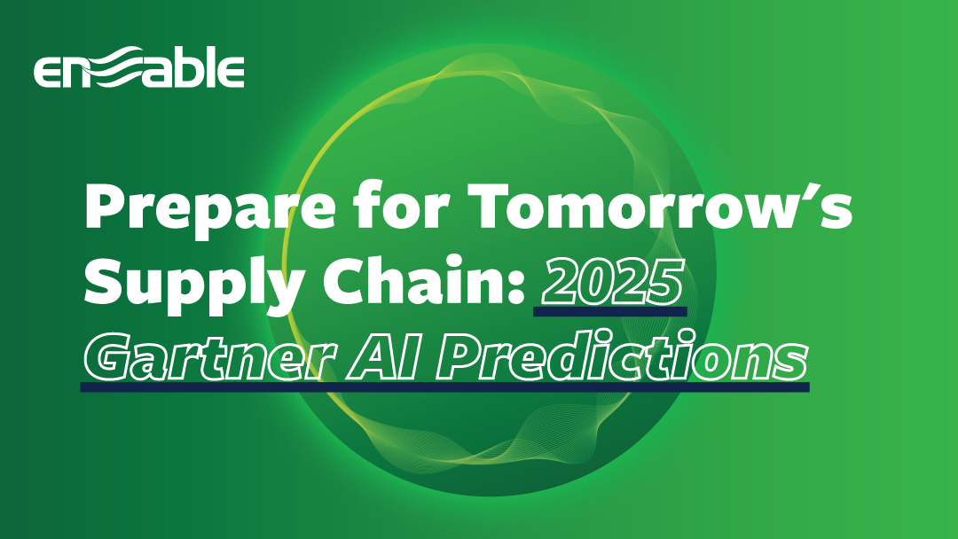 Enable | Gartner Predicts 2025: Supply Chain Operational Technology