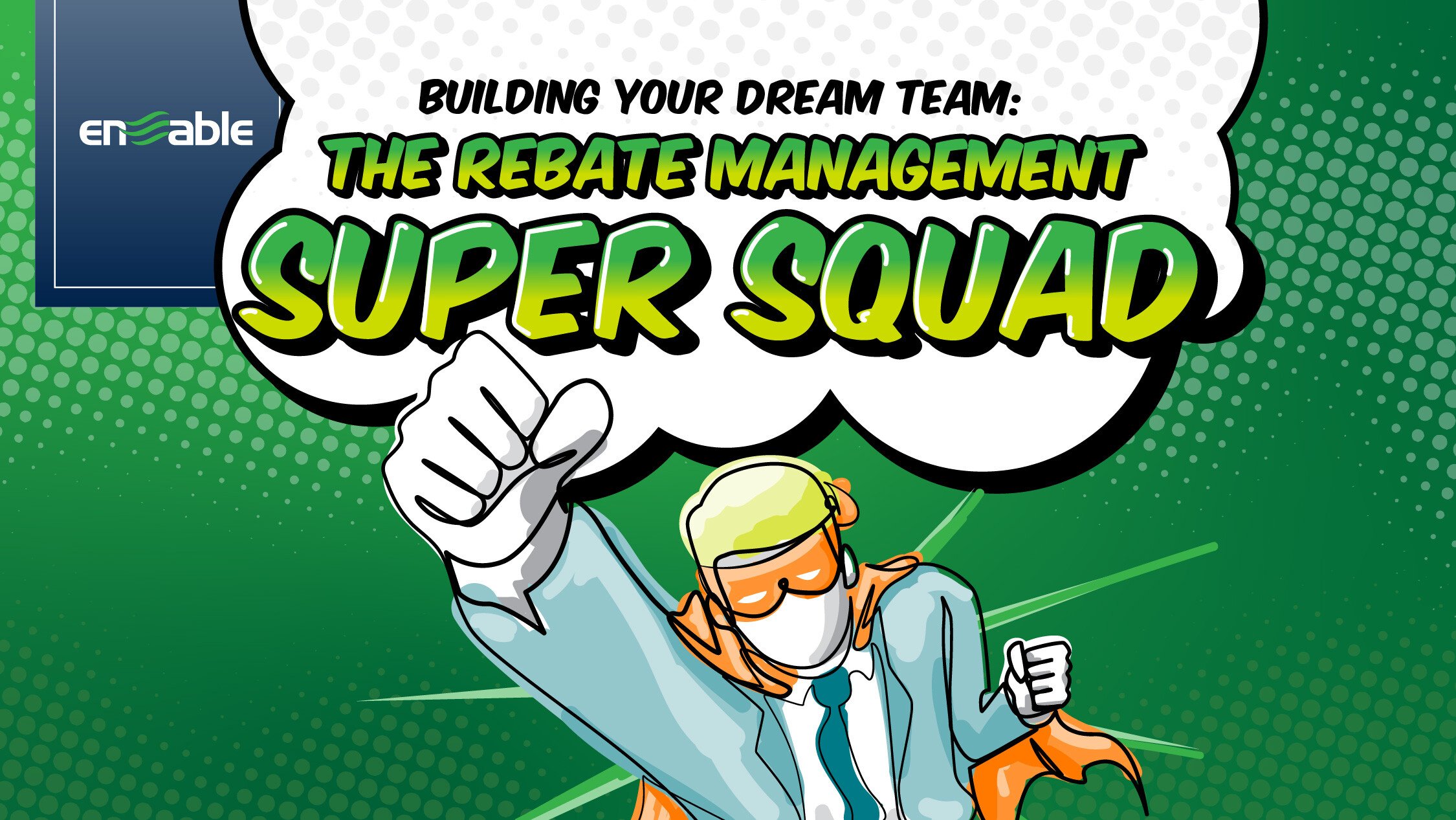 Enable | Building the Best Rebate Management Team